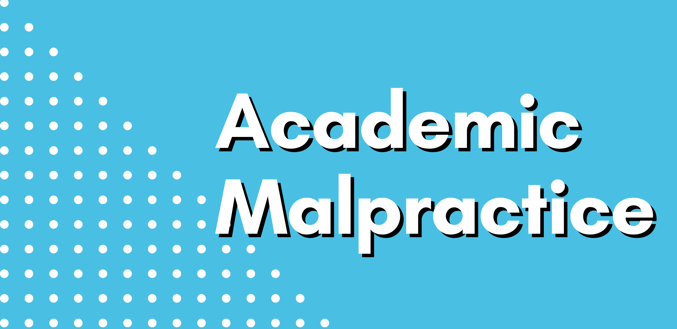 Academic Malpractice