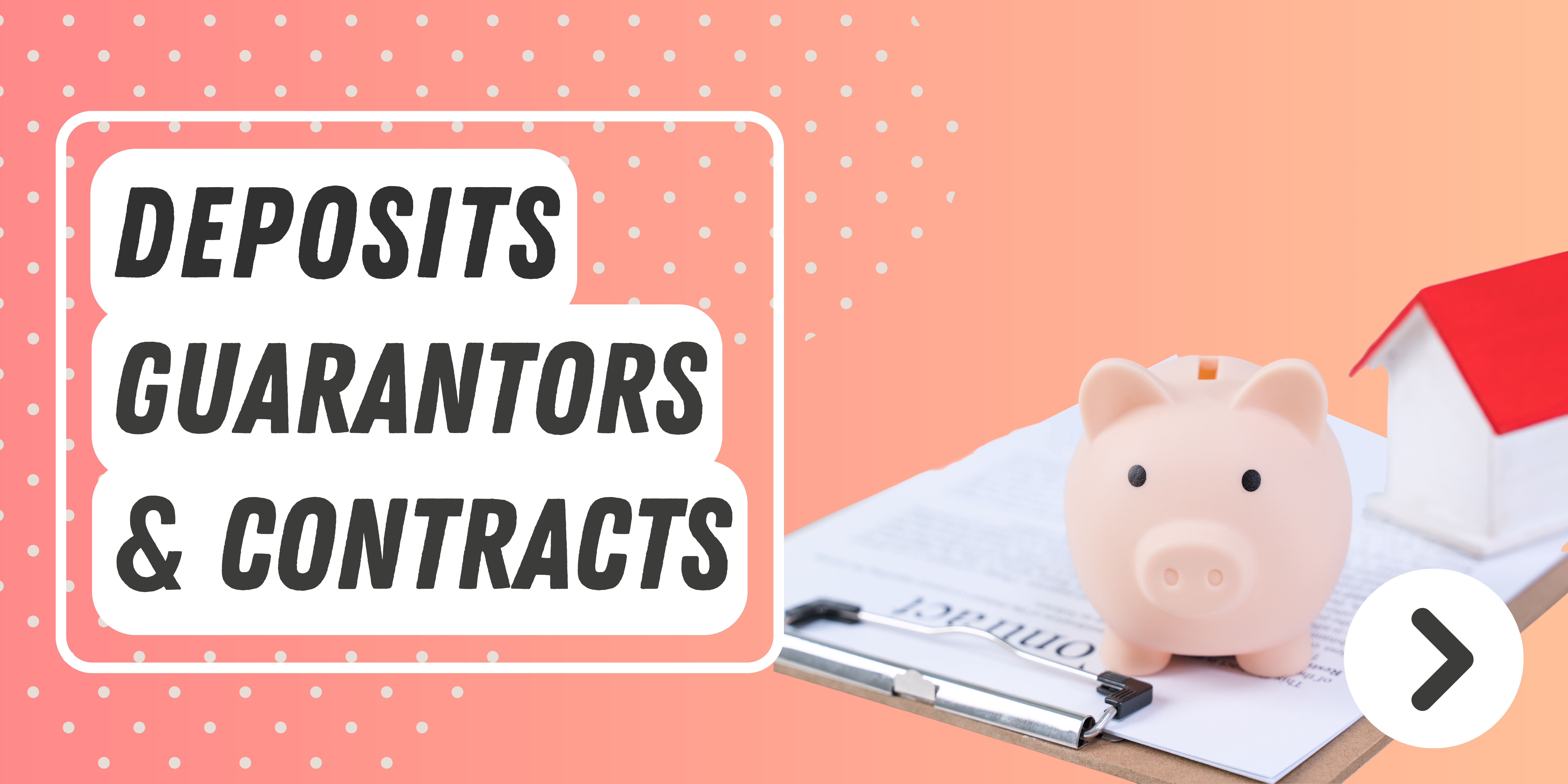 Deposits, Guarantors & Contracts